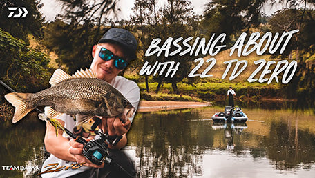 22 TD ZERO || HUNTER VALLEY BASS – Daiwa Australia